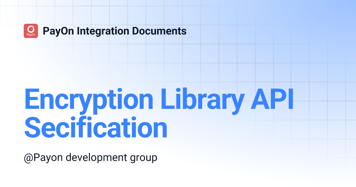 Encryption Library API Secification | PayOn Integration Documents
